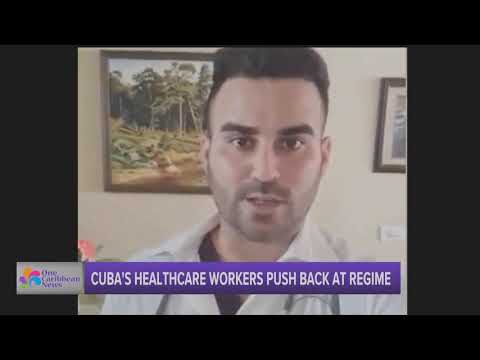 Cuba's Healthcare Workers Push Back at Regime | One Caribbean Television