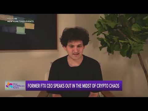 Former FTX CEO Speaks out in Midst of Crypto Chaos | One Caribbean ...