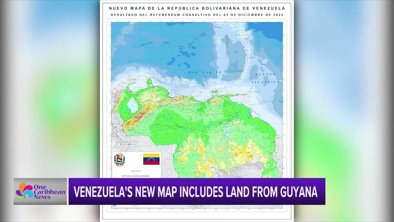Venezuela's New Map Includes Land from Guyana | One Caribbean Television