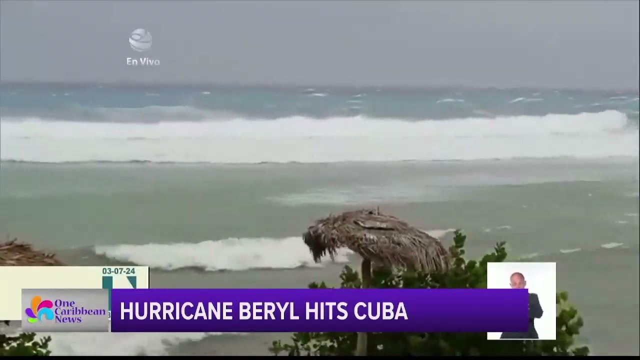 Hurricane Beryl Hits Cuba | One Caribbean Television