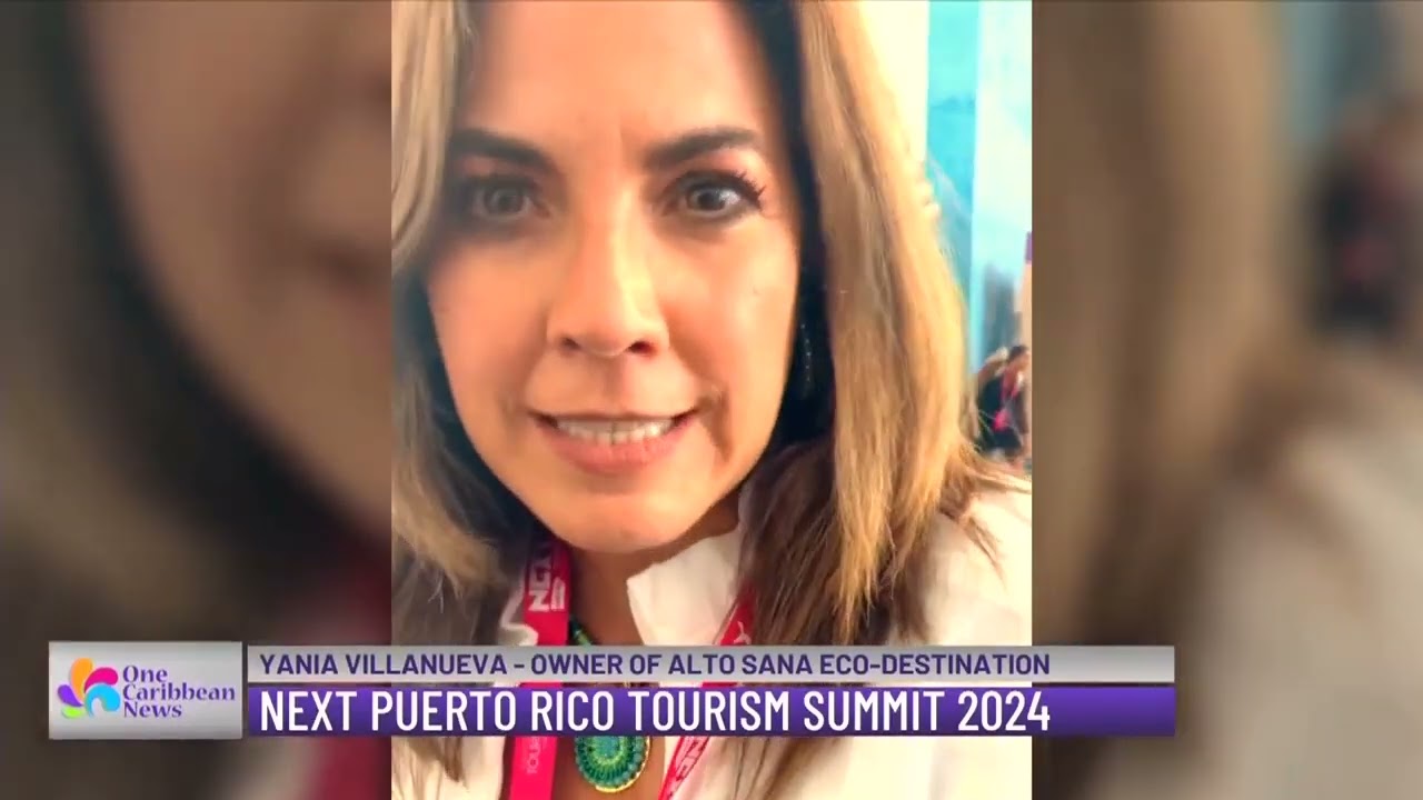 NEXT Puerto Rico Tourism Summit 2024 | One Caribbean Television
