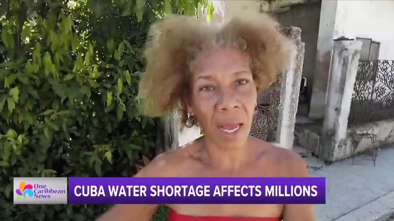 Cuba Water Shortage Affects Millions | One Caribbean Television